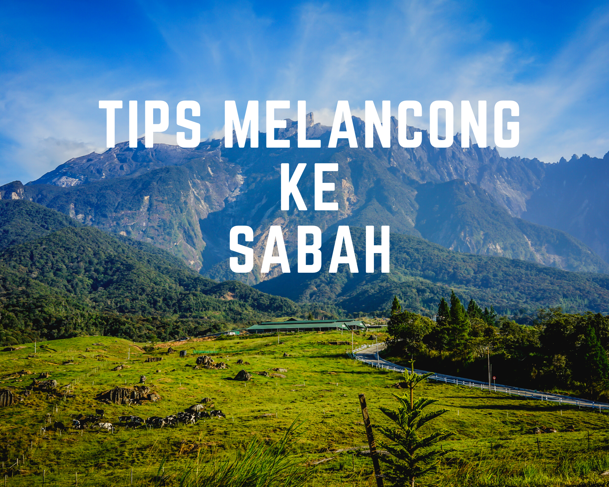 Tips Melancong ke Sabah 4H3M - ARBA Travel & Tours